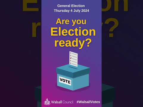 Are you Election ready? | #WalsallVotes