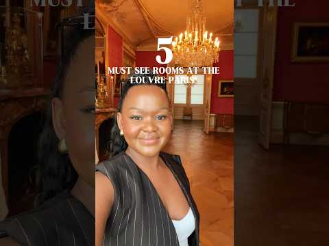 MUST SEE ROOMS AT THE LOUVRE MUSEUM