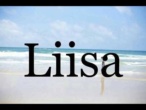 How To Pronounce Liisa🌈🌈🌈🌈🌈🌈Pronunciation Of Liisa