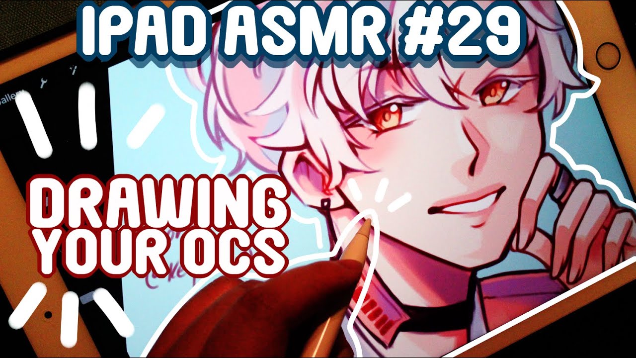 IPAD ASMR #29 |Drawing Your OCs! |