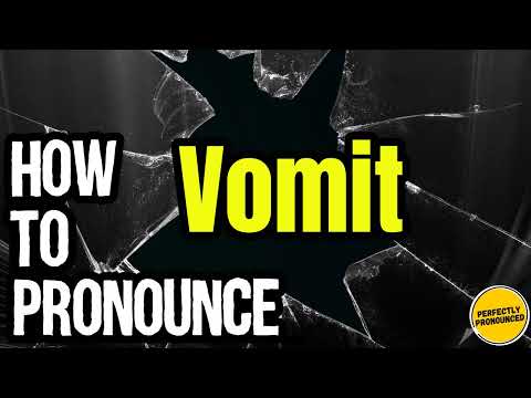 How To Pronounce Vomit? (CORRECTLY) Meaning & Pronunciation