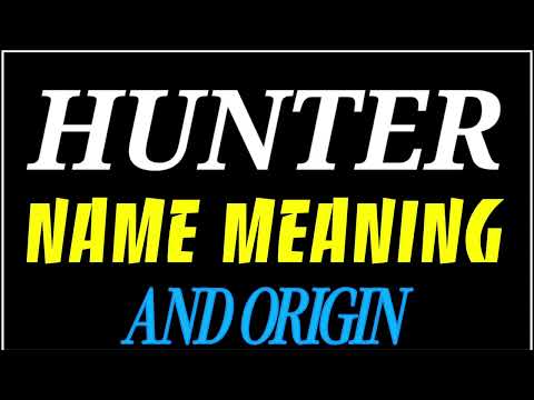 What does the name HUNTER mean | HUNTER meaning in english | Meaning of name HUNTER