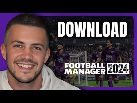How To Download Football Manager 2024 on PC
