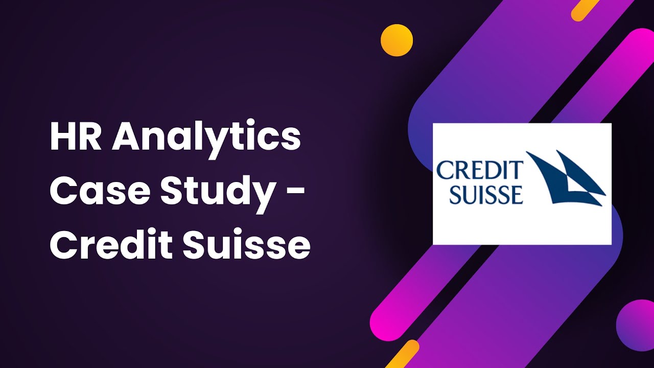 HR Analytics Case Study credit Suisse | human resources analytics #hranalytics #hranalyticspro