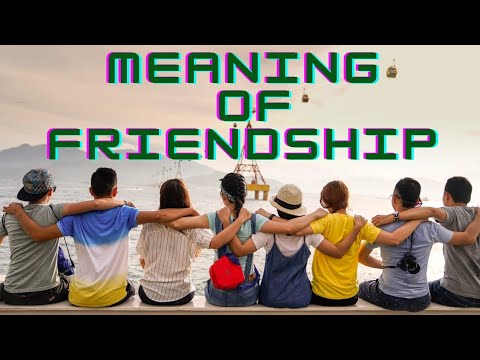 Meaning Of Friendship | Definition Of Friendship |Friendship Special | Eassy On Friendship |