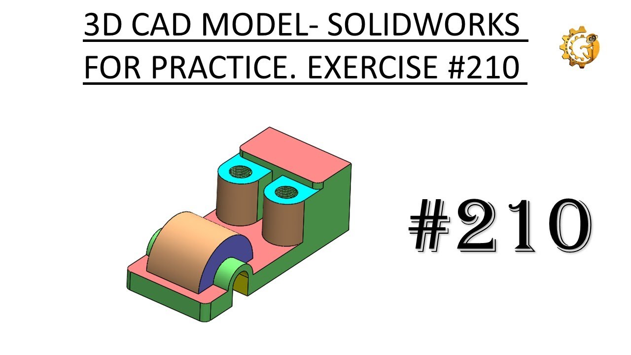 3D CAD MODEL- SOLIDWORKS FOR PRACTICE. EXERCISE #210