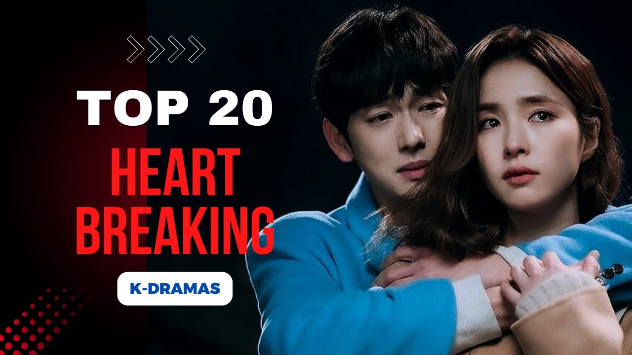 Top 20 Heartbreaking Kdramas That Will Leave You Crying