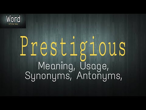 Word of the day- Prestigious