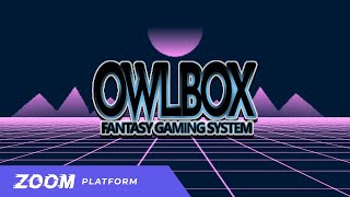 ZOOM Platform - OwlBox - Fantasy Gaming System