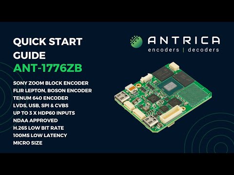 ANT-1776ZB Sony Zoom Block, Flir, Tenum, USB and analogue video encoder : Quick Start Guide