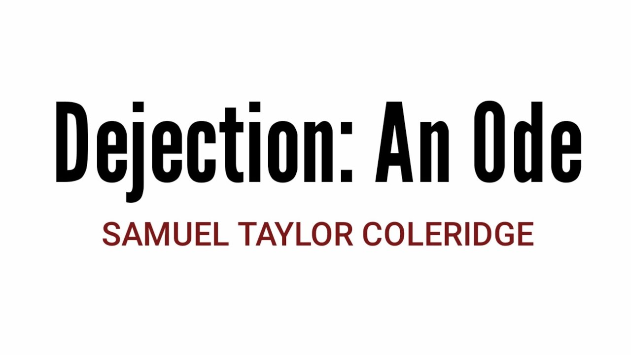 Understanding Dejection: An Ode by Samuel Taylor Coleridge | Galaxy.ai