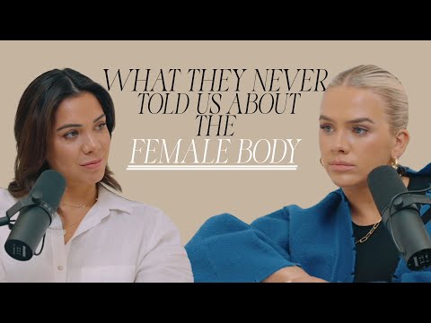 All The Things They Never Told Us About Female Bodies With Dr Hazel Wallace