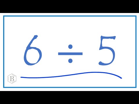 6 divided by 5 (6 ÷ 5)
