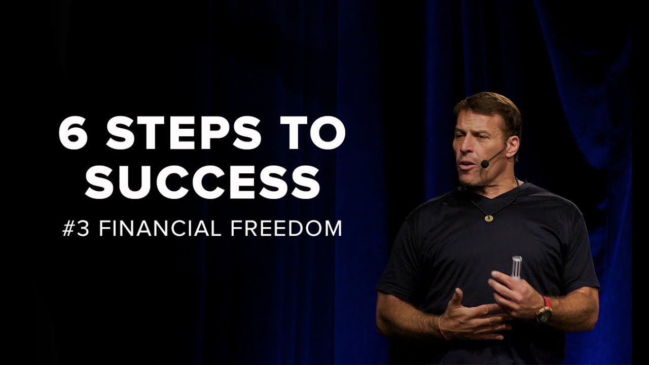 Tony Robbins: Financial Freedom | 6 Steps to Total Success