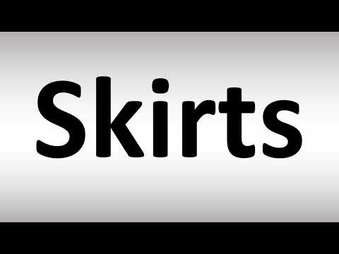 How to Pronounce Skirts