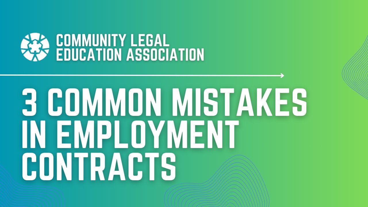 Employment Law: 3 Common Mistakes in Employment Contracts