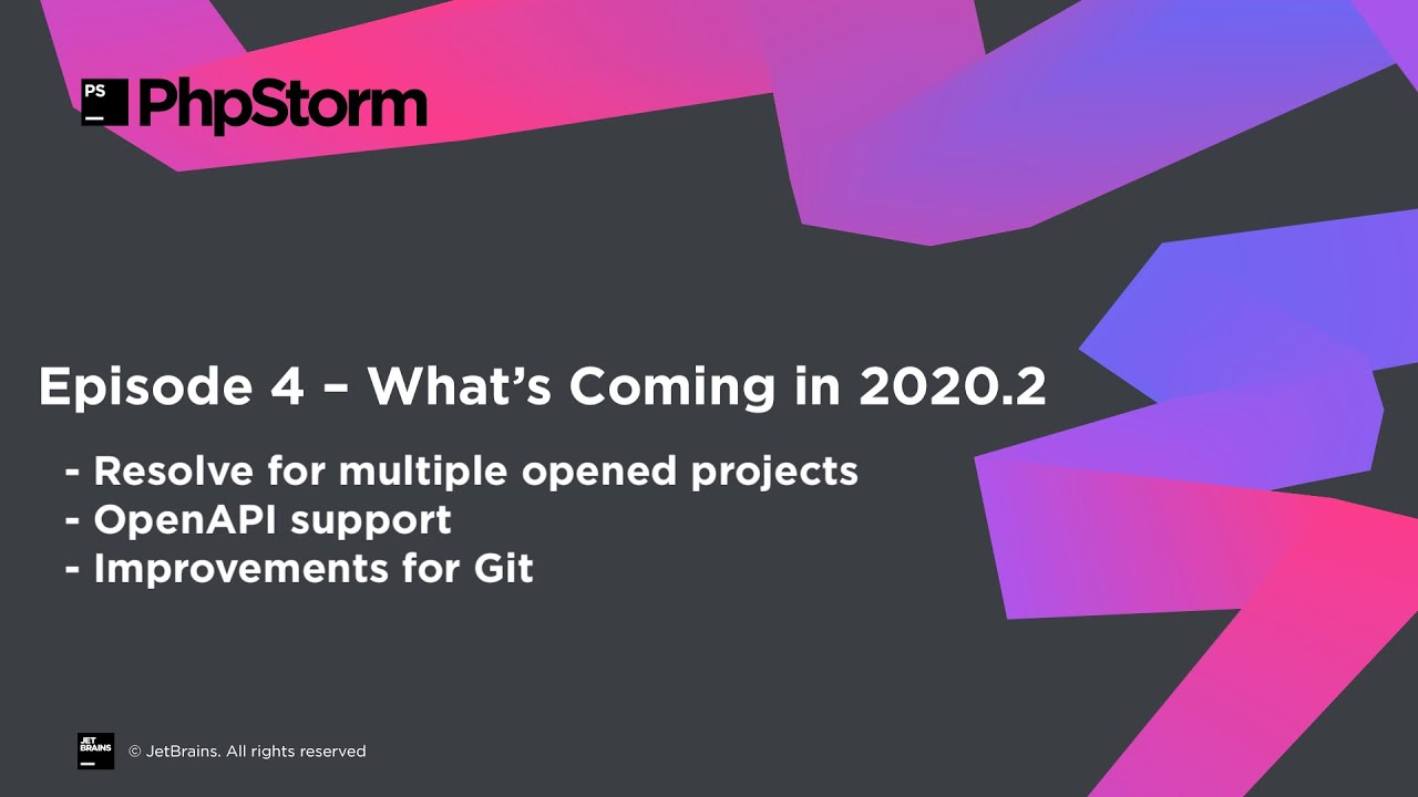 Episode 4 – What’s Coming in PhpStorm 2020.2 – EAP Series