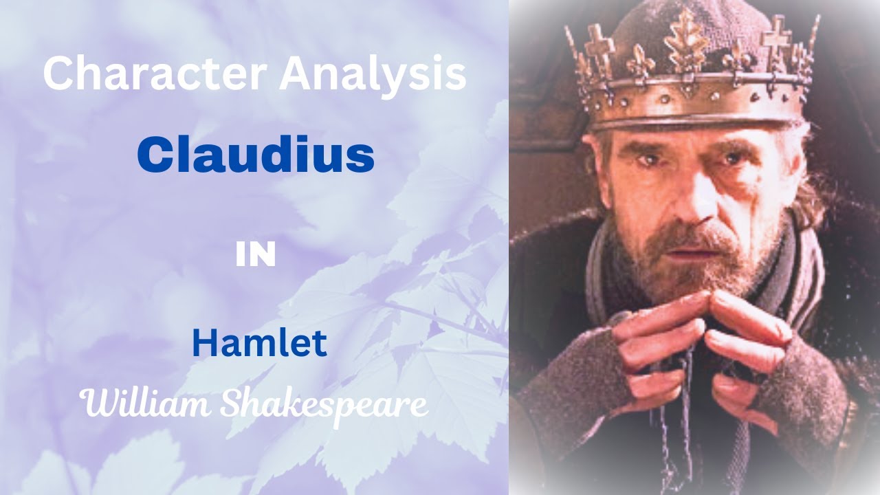 Character Analysis:  Claudius in Hamlet by William Shakespeare