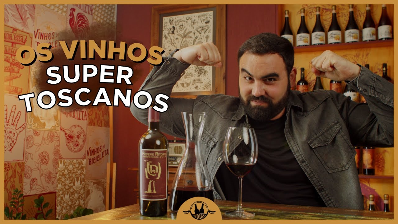 OS VINHOS FORA-DA-LEI MAIS FAMOSOS DO MUNDO: SUPER TOSCANO!