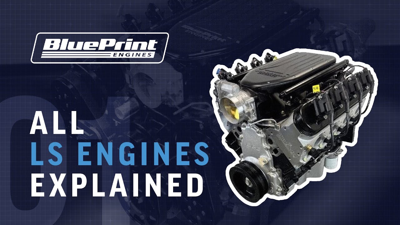 LS Education Series - All the LS Engines Explained