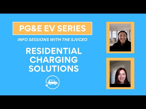 PG&E Electric Vehicle Programs Info Sessions with the SJVCEO | Residential Charging Solutions