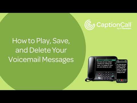 How to Play, Save, and Delete Your Voicemail Messages on CaptionCall Phone