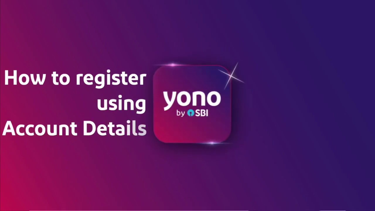 Register on YONO using bank account details