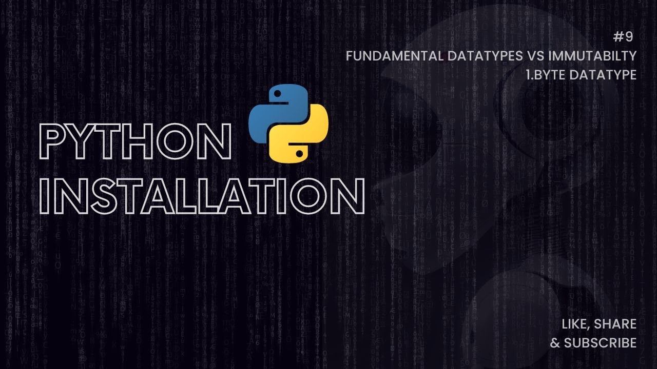 Python Fundamental Data Types: Immutability & Byte Data Type