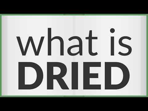 Dried | meaning of Dried
