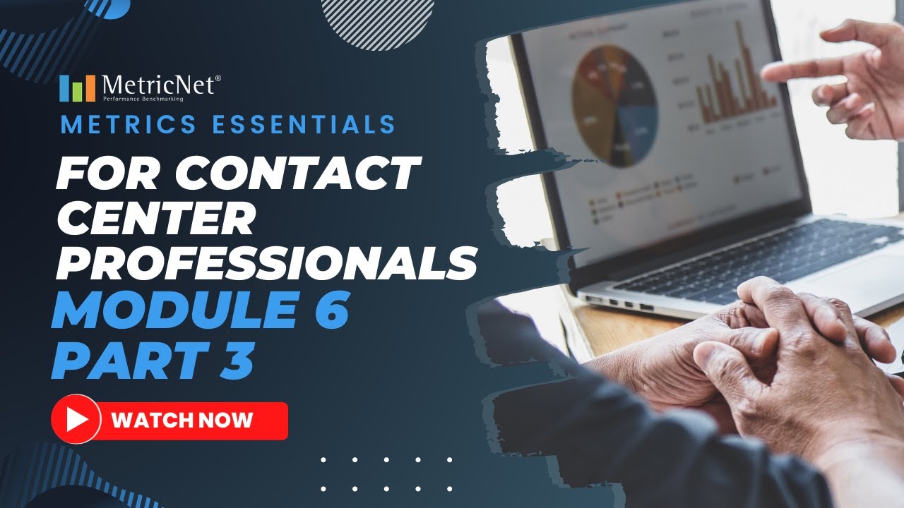 Introduction to Inbound Contact Center Metrics Module 6 Part 3 | Benchmarking