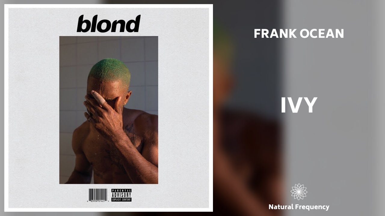 Frank Ocean - Ivy (432Hz)