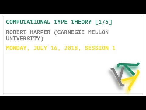 Computational Type Theory [1/5] – Robert Harper – OPLSS 2018 | Math ...