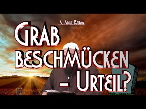 GRAB BESCHMÜCKEN - URTEIL? mit Sh. A. Abul Baraa in Braunschweig