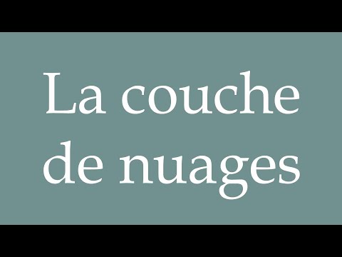 How to Pronounce ''La couche de nuages'' (The layer of clouds) Correctly in French