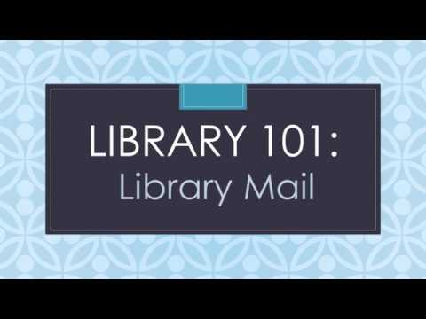 Library 101- Library Mail