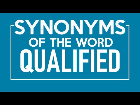 Synonyms of Qualified