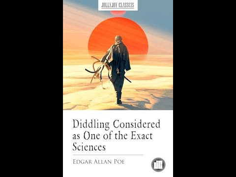"Diddling, Considered as One of the Exact Sciences" By Edgar Allan Poe