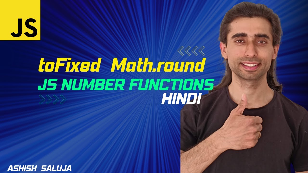 Exploring toFixed() and Math.round() in JavaScript | Practical Examples (Hindi)