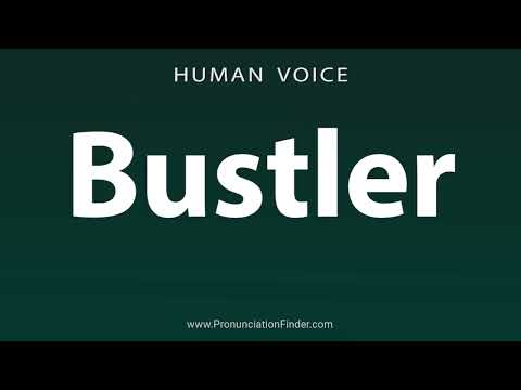 How To Pronounce Bustler