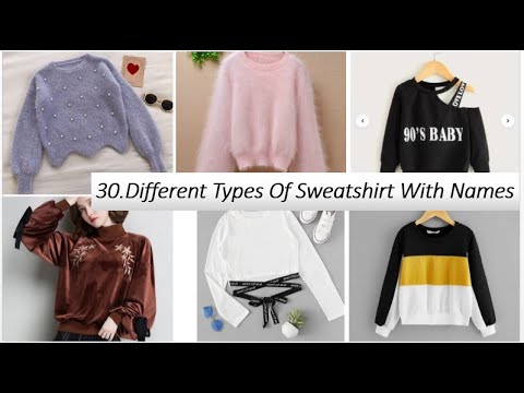 Top 30 Different Types Of Sweatshirt With Names/GIRLS' FASHION WORLD