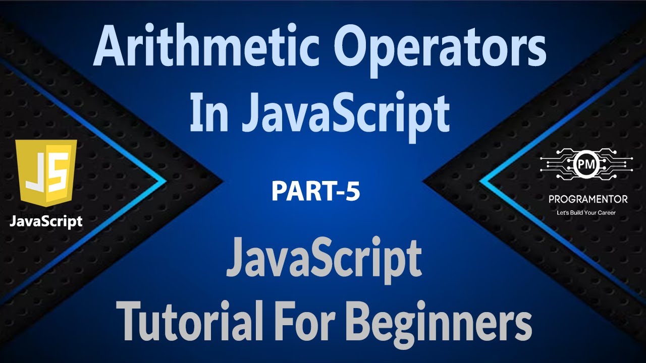 05 | Arithmetic Operators In JavaScript | JavaScript Operators | JavaScript Tutorials (Hindi/Urdu)