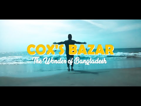 Cox's Bazar - The Wonder Of Bangladesh | Shihab Uddin