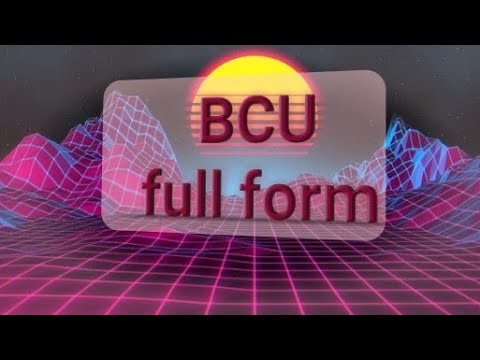bcu ka full form