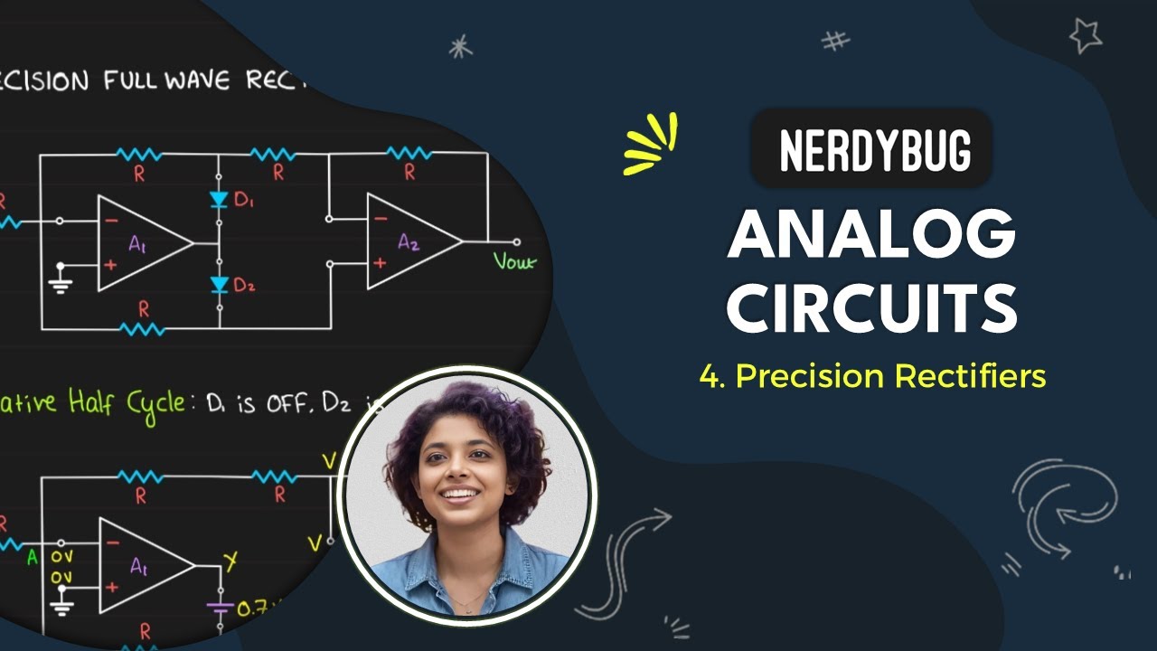 Opamp Applications: Precision Rectifiers | Analog Circuits | NerdyBug | 2025