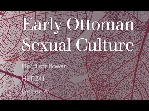 HST 241 Fall 2020 Lecture 4a: Ottoman Sexual Culture
