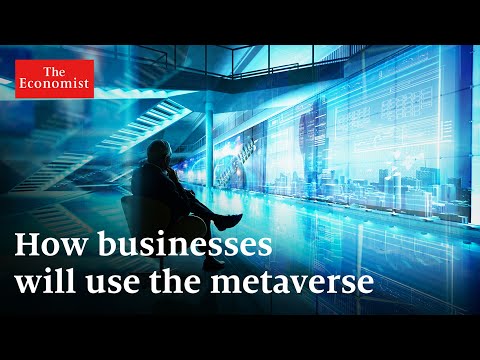 The Economist: How businesses will use the metaverse | The Inquiring Mind