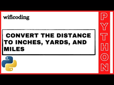 convert distance to inch, yards and miles in python | #wificoding
