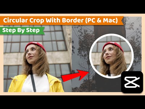 Circular Crop with Border | CapCut PC Tutorial
