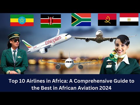 In Ranking Top 10 Best Airlines in Africa 2024 | Vision Africa |