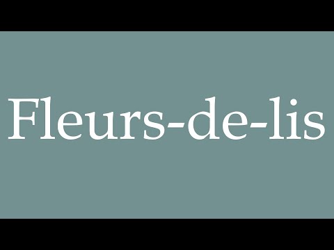 How to Pronounce ''Fleurs-de-lis'' Correctly in French